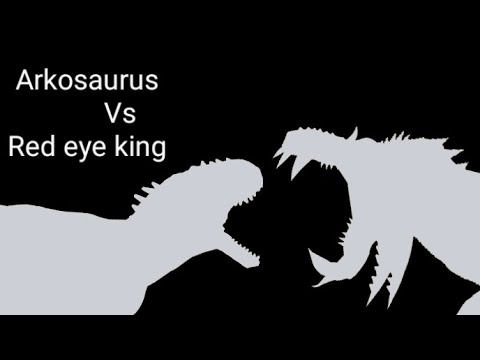 arkosaurus vs red eye king (D,U,B) 💀👉👈 - YouTube