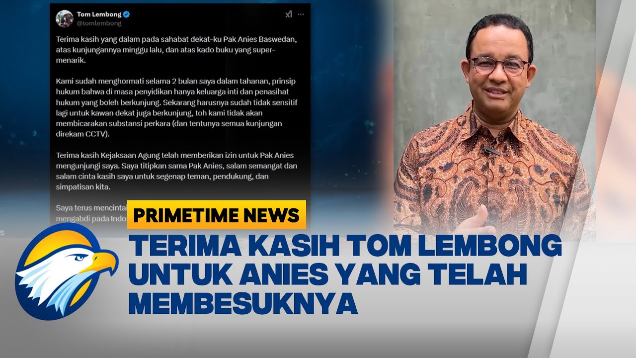 Ucapan Terima Kasih Tom Lembong untuk Anies - [Primetime News] - YouTube