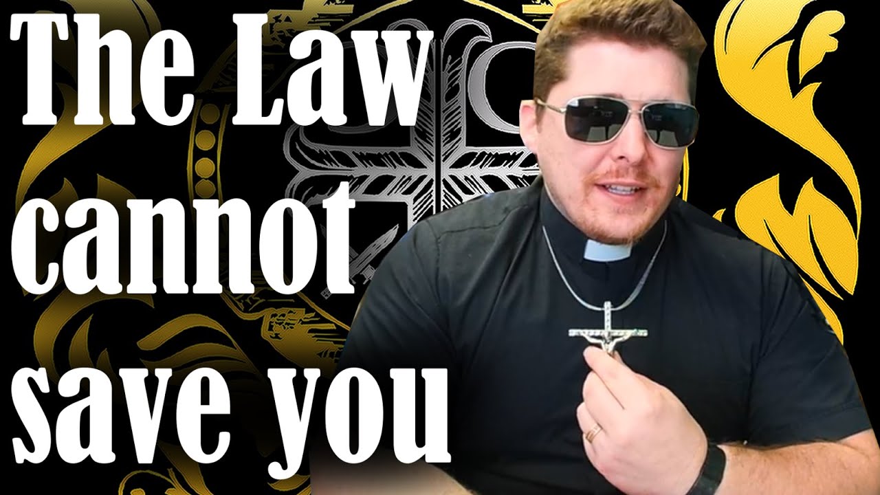 The Law Cannot Save You Youtube