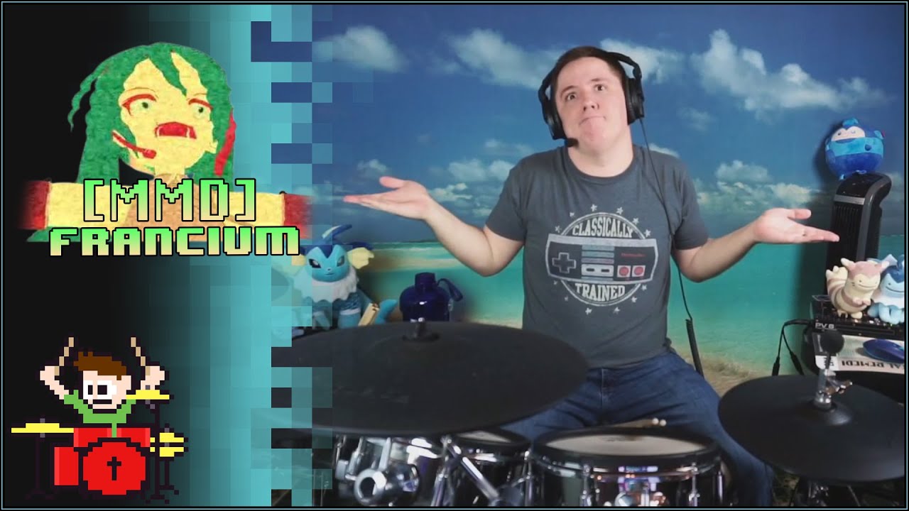 What did I just watch? [MMD] Francium On Drums! - YouTube