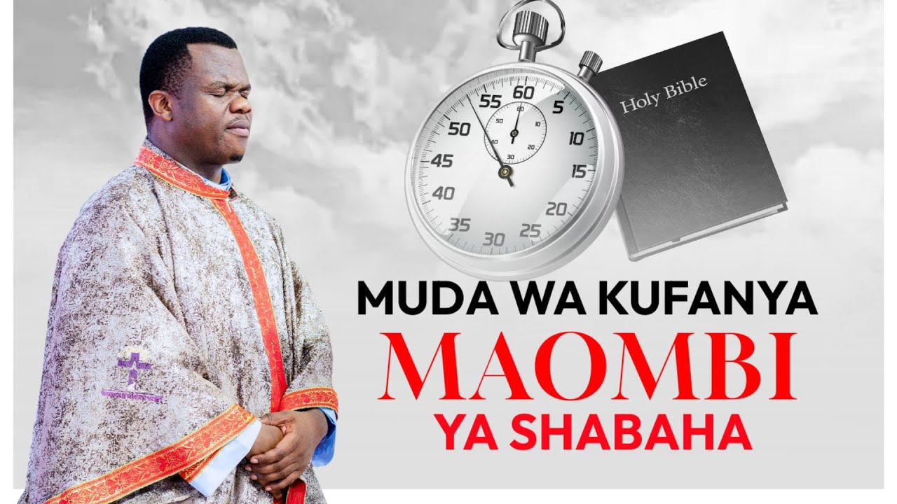 MUDA WA KUFANYA MAOMBI YA SHABAHA - KUHANI MUSA - YouTube