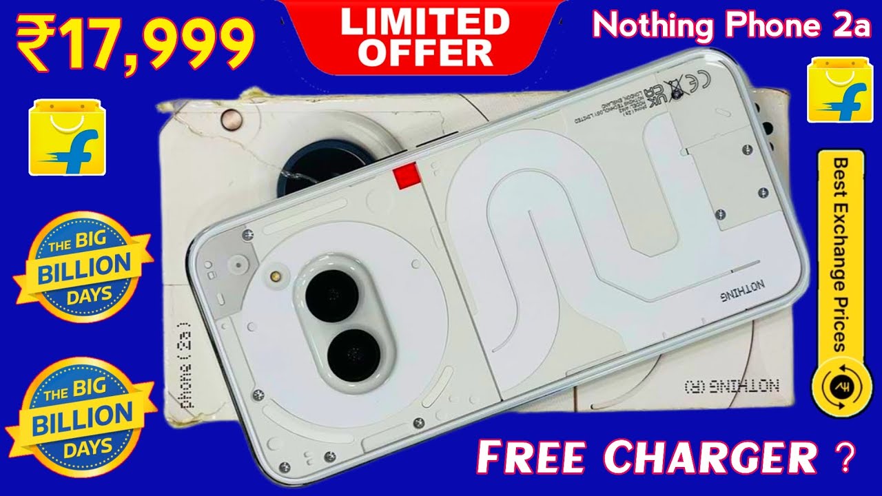 Nothing Phone 2a At ₹17999 🔥 Order Proof 🔥 Free Charger ? Nothing Phone ...