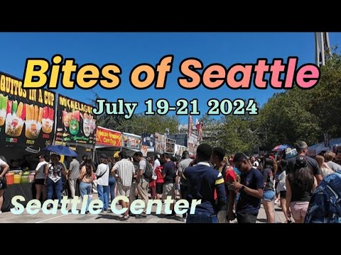"The Bites" of Seattle 39th annual food festival at the Seattle Center ...