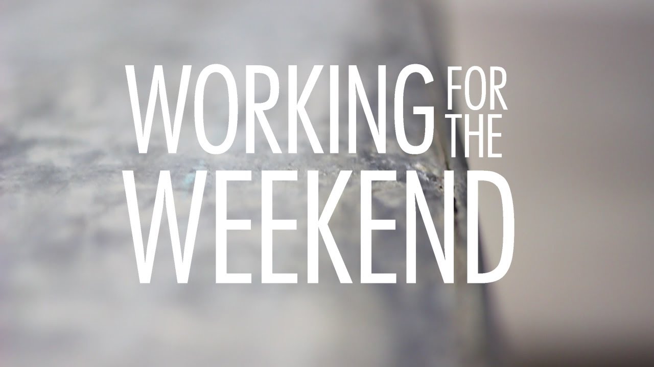 Working for the Weekend - YouTube