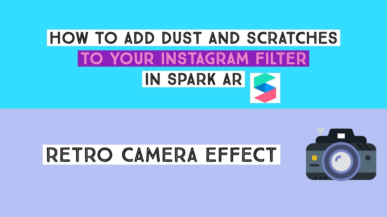 HOW TO ADD DUST AND SCRATCHES TO INSTA FILTER IN SPARK AR//RETRO CAMERA ...