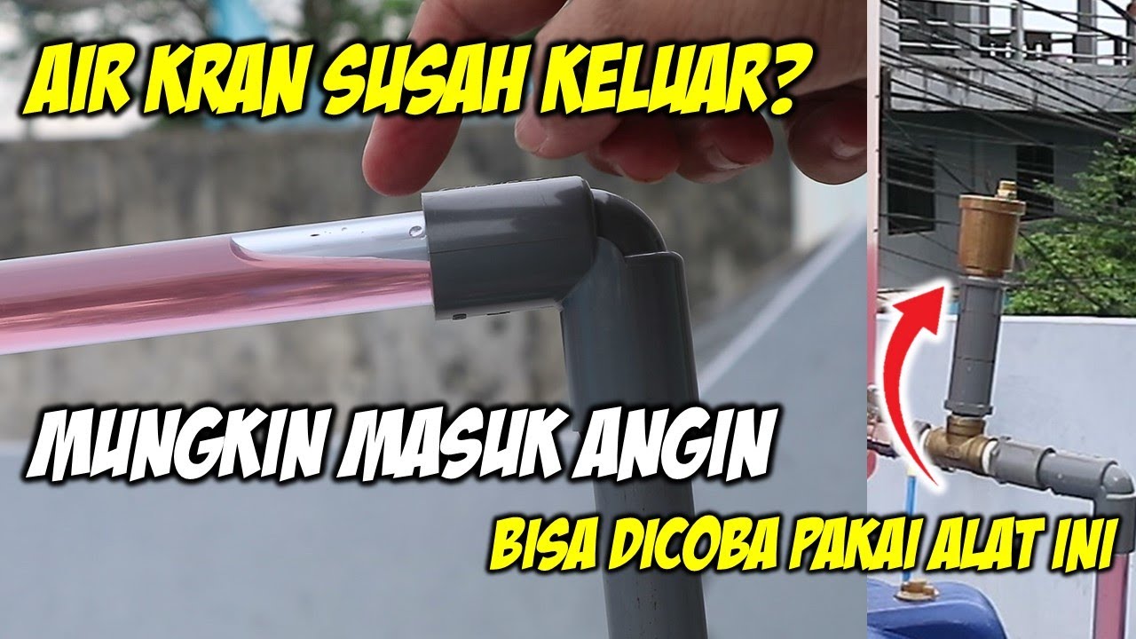 Mengatasi air macet karena pipa masuk angin dengan vent valve atau pipa ...