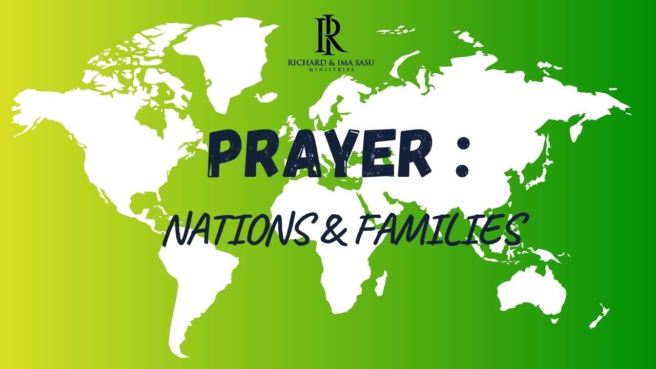 Prayer for the Nations & Families || EKPM Global Church || Pastors ...