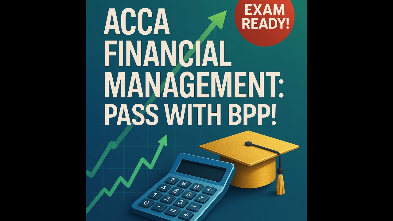 ACCA FINANCIAL MANAGEMENT-FUNCTION &ENVIRONMENT-BPP STUDY GUIDE 2024 ...