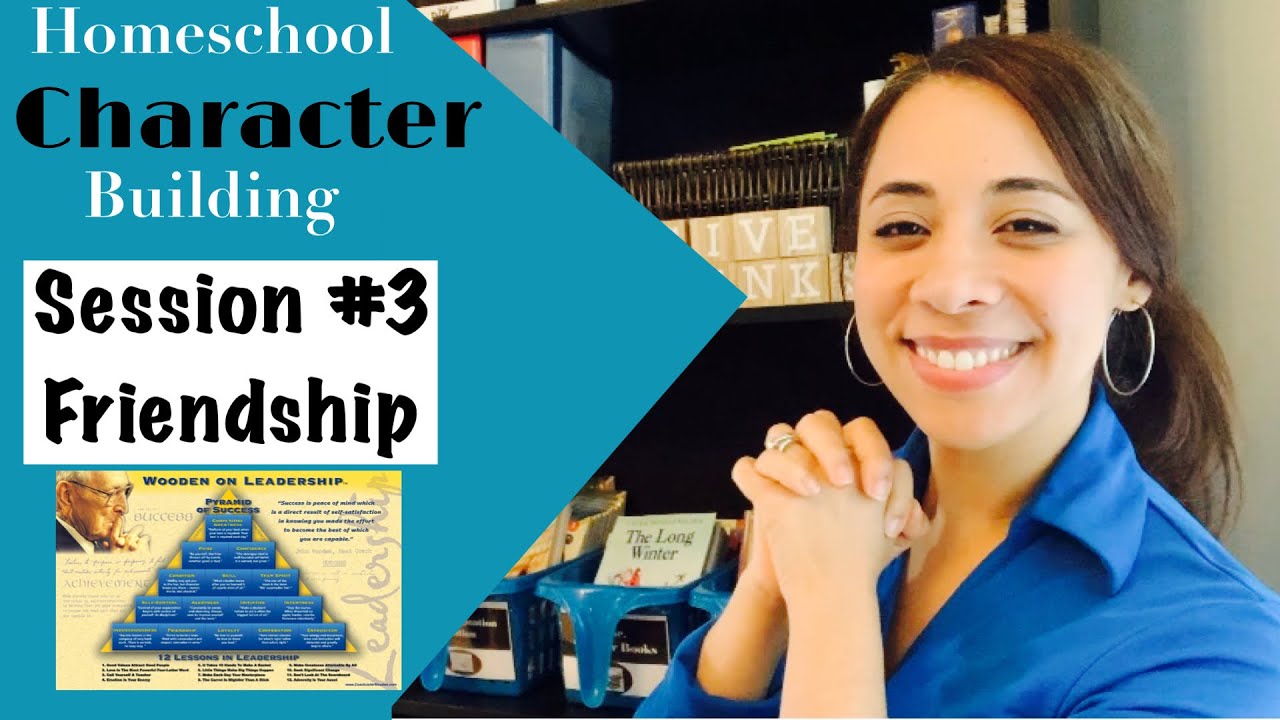 Homeschool Character Building// Session #3: FRIENDSHIP// Pyramid of ...