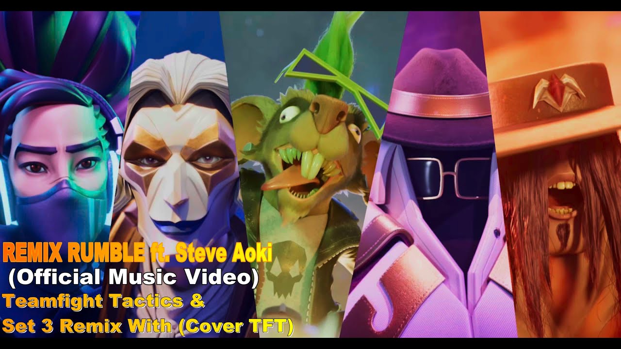 REMIX RUMBLE ft. Steve Aoki (Official Music Video) Teamfight Tactics ...
