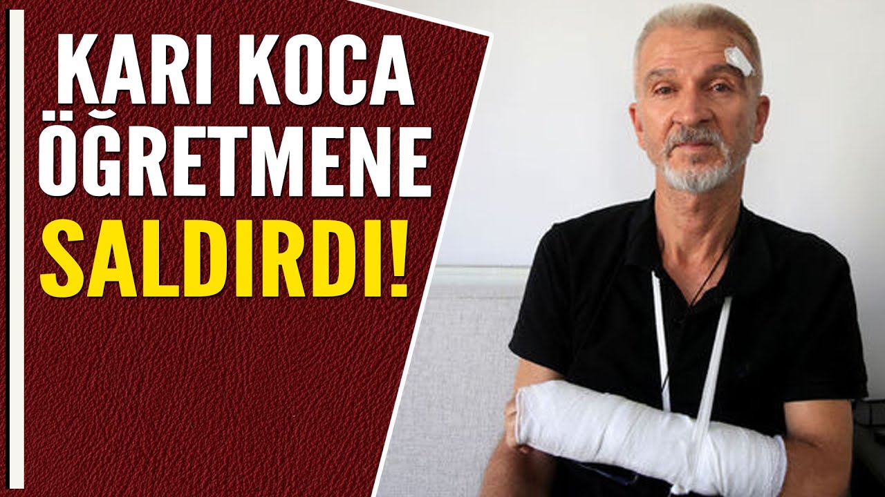 KARI KOCA ÖĞRETMENE SALDIRDI! - YouTube