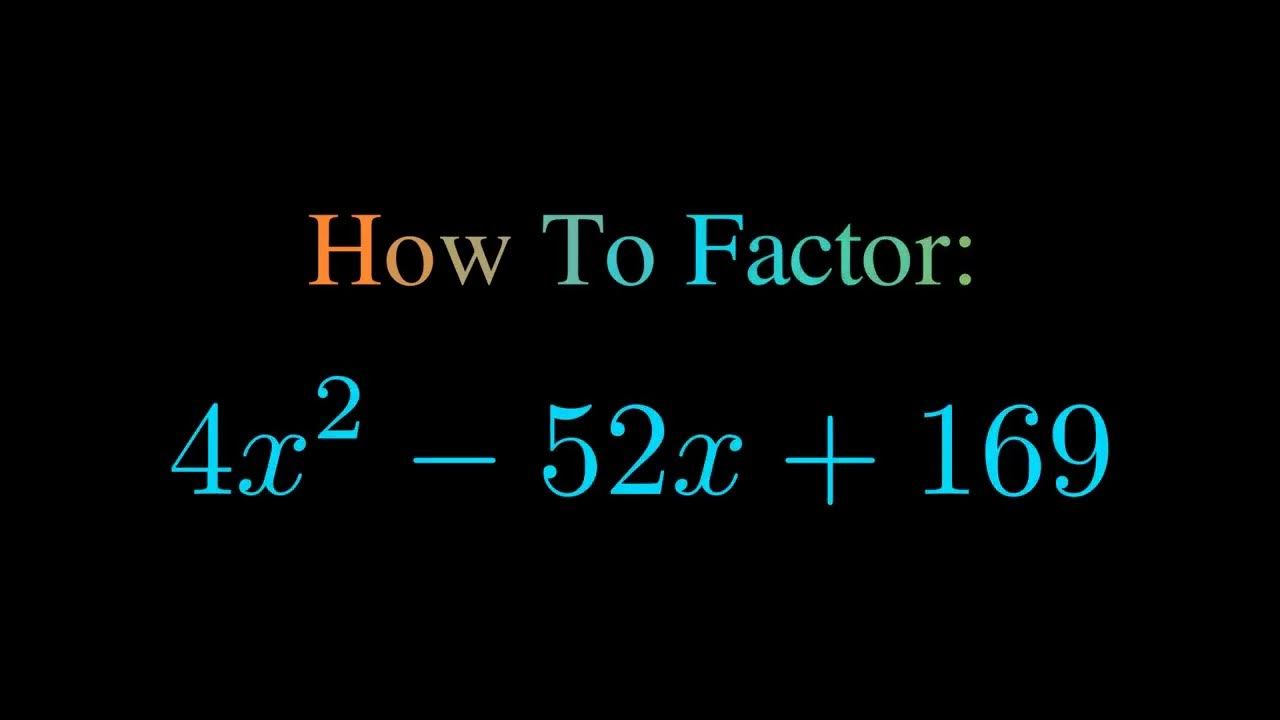 factor-4x-2-52x-169-youtube