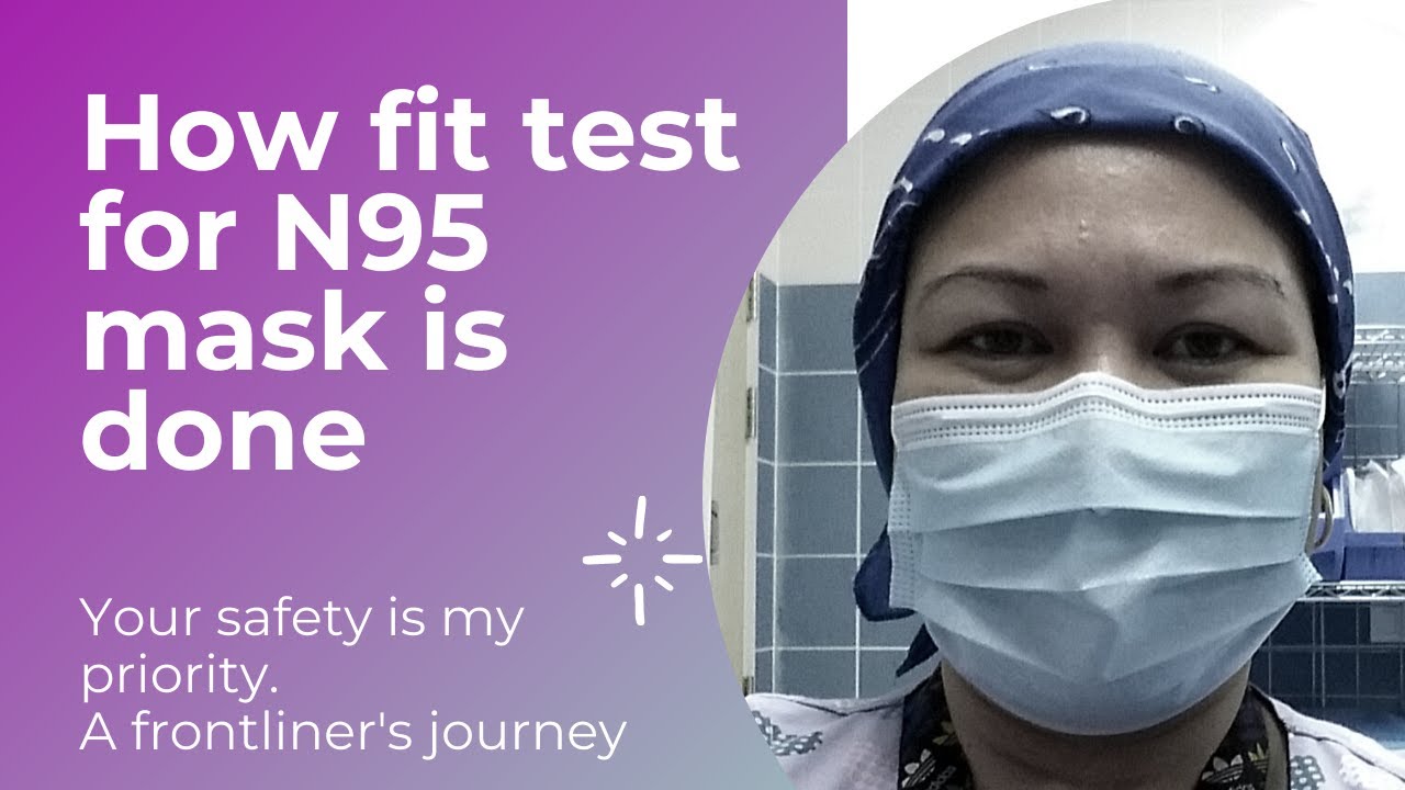 HOW FIT TEST FOR N95 MASK IS DONE AND WHY I FAILED YouTube how-fit-test-for-n95-mask-is-done-and-why-i-failed-youtube