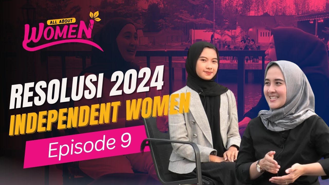 NGOBROLIN RESOLUSI 2024 DAN WANITA MANDIRI WITH TEH RINI |AAW EPS.9 ...