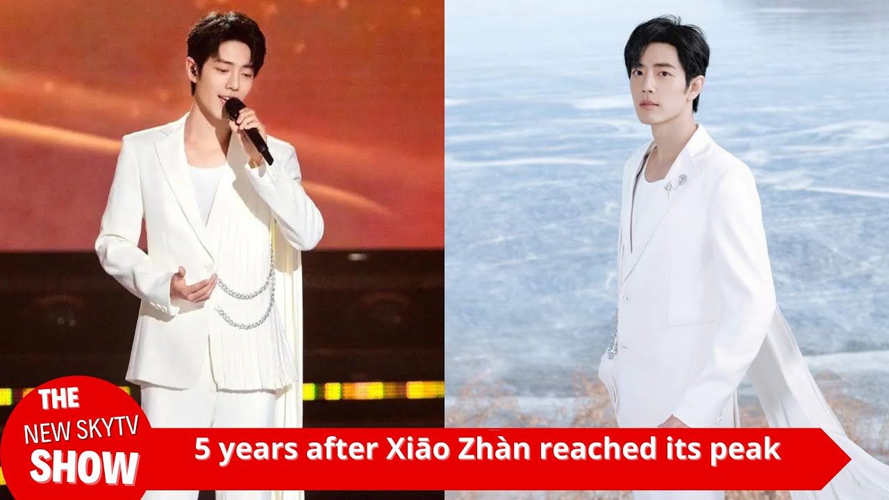 Shocking: Five years after Xiao Zhan reached the top, why has no one ...
