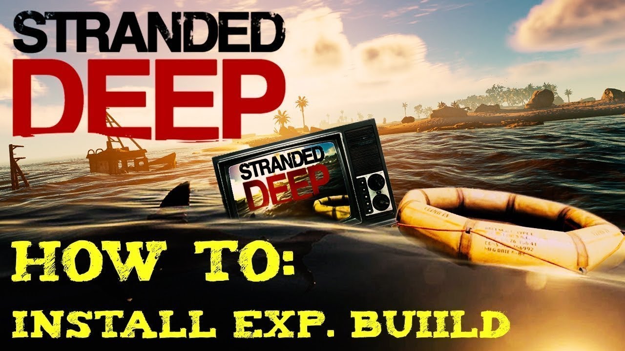 How to install experimental build in stranded deep - YouTube