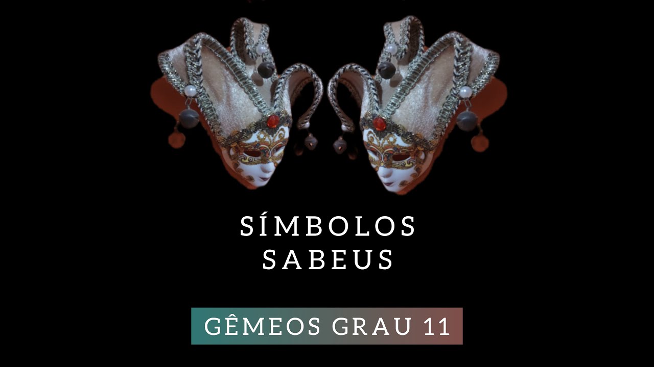 GÊMEOS GRAU 11. SÍMBOLOS SABEUS. Astrologia Simbólica - YouTube
