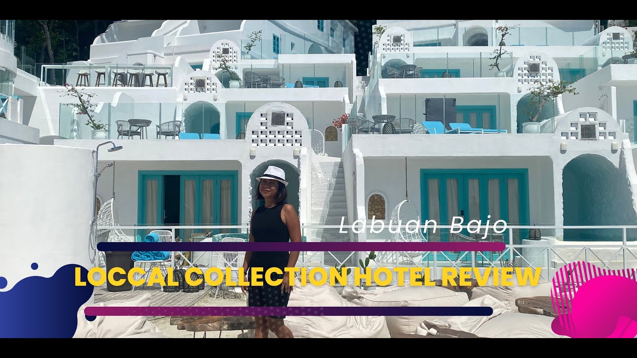 Loccal Collection Hotel Review at Labuan Bajo - YouTube