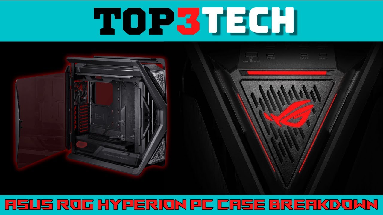 Asus Rog Hyperion PC Case Breakdown | Top3Tech - YouTube