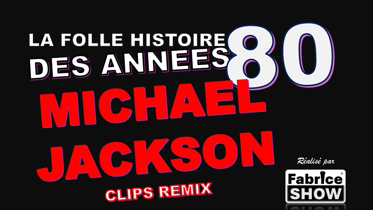 MICHAEL JACKSON CLIPS REMIX FHDA 80 - YouTube
