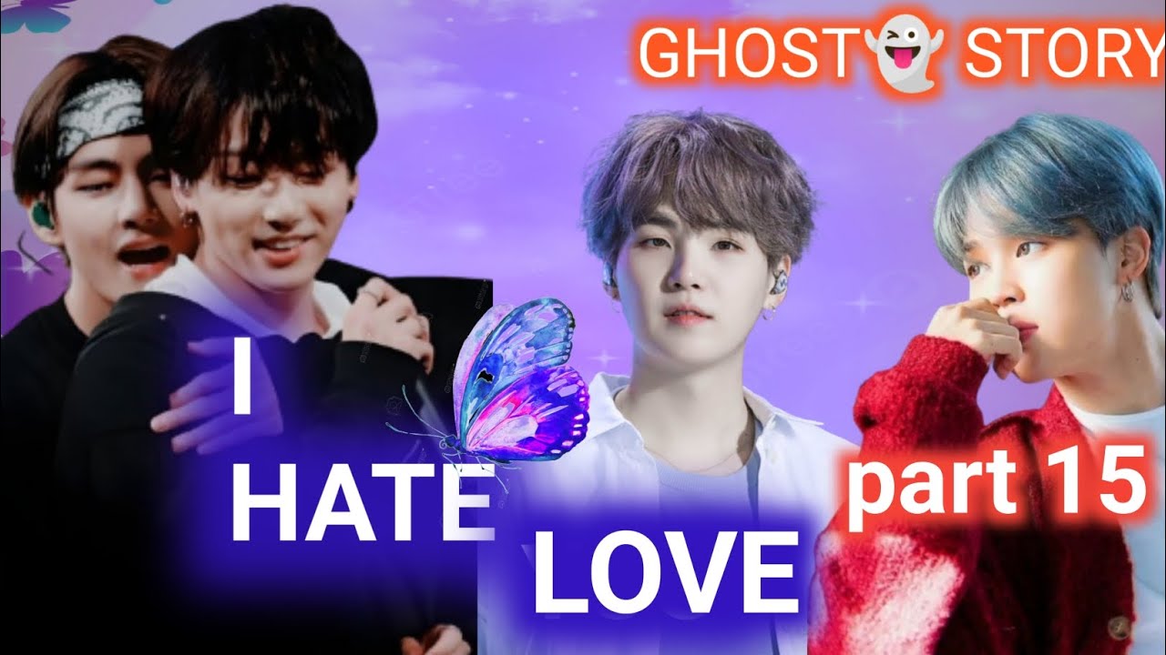 i hate love ||part 15 || jimin dark side|| ghost👻 story /taekook yoonmin story #bts # ...