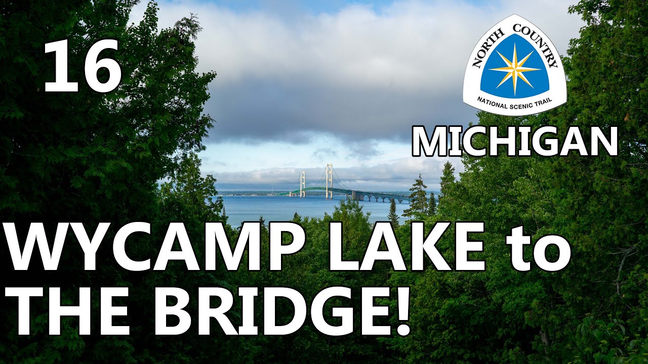 North Country Trail (NCT), MI 2021 | 16. Wycamp Lake to the Bridge ...