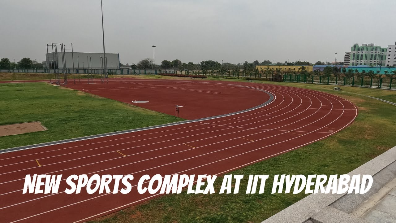 New Sports complex of IIT Hyderabad 2024 - YouTube