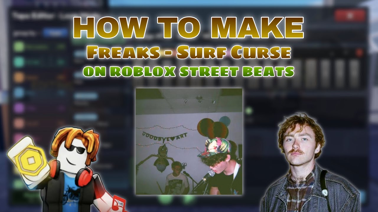How to Make "Freaks" (Surf Curse) on Street Beats | Roblox [EASY] - No ...