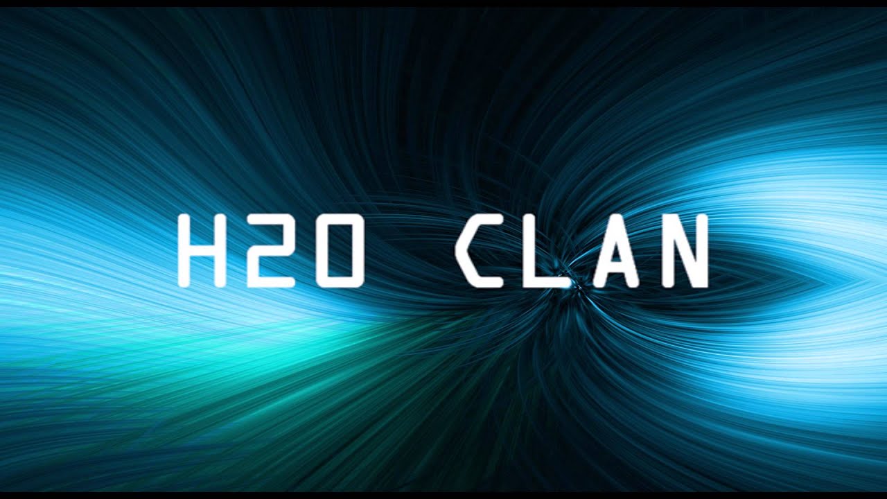 H20 Clan Intro - YouTube