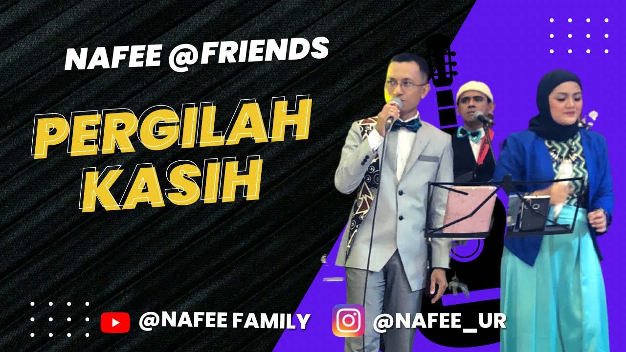 Nafee And friends Pergilah kasih (Chrisye) - YouTube