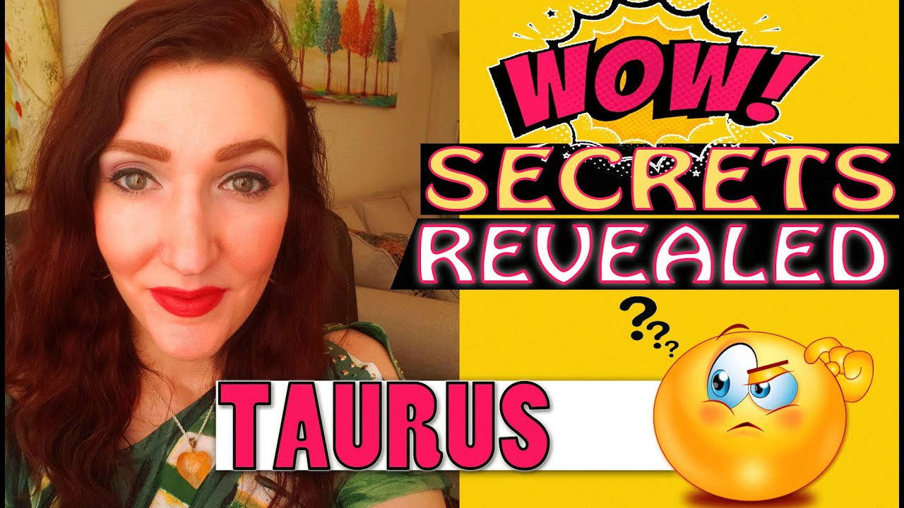 TAURUS SHOCKINGLY ACCURATE! WHAT DO THEY SECRETLY WANT TO TELL YOU ...