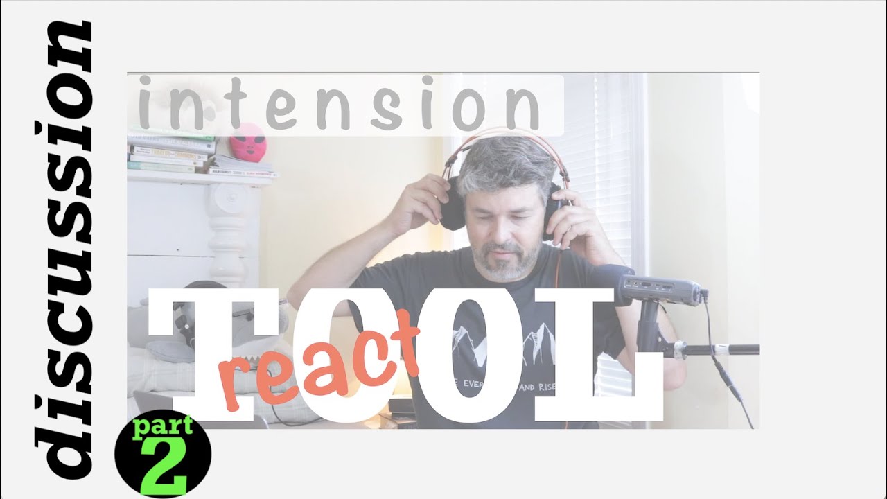 pt2 Tool React | Intension ~ discussion - YouTube