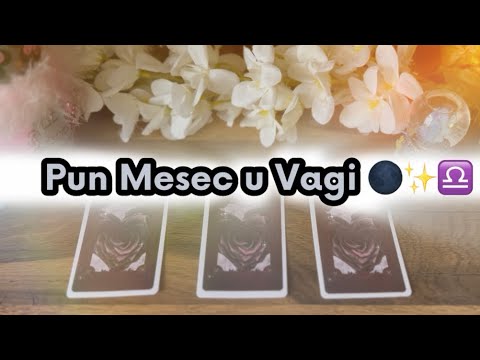 Pun Mesec u Vagi 🌑♎️ osvrnimo se oko sebe, izaberi grupu; astro i tarot tumačenje🔮 - YouTube