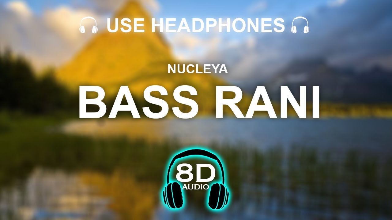 Nucleya - Bass Rani 8D AUDIO | BASS BOOSTED - YouTube