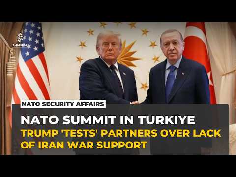 Trump says he ‘tested’ NATO allies over Iran support ahead of Ankara summit