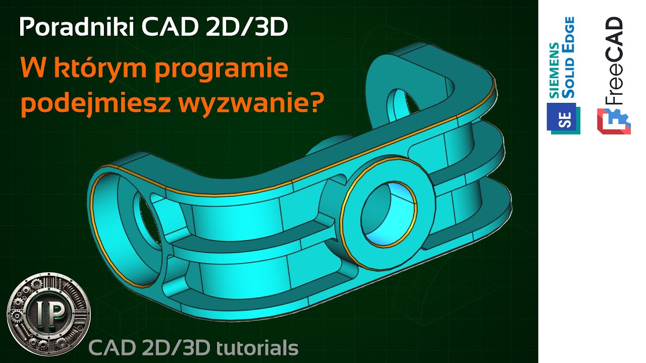 [514] Strategie modelowania w CAD 3D: Solid Edge oraz FreeCAD ...