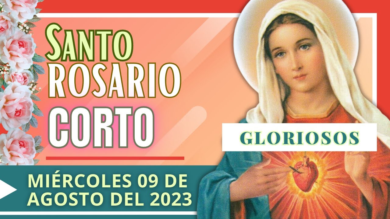 REZO DEL SANTO ROSARIO CORTO DE HOY – MIERCOLES - MISTERIOS GLORIOSOS ...