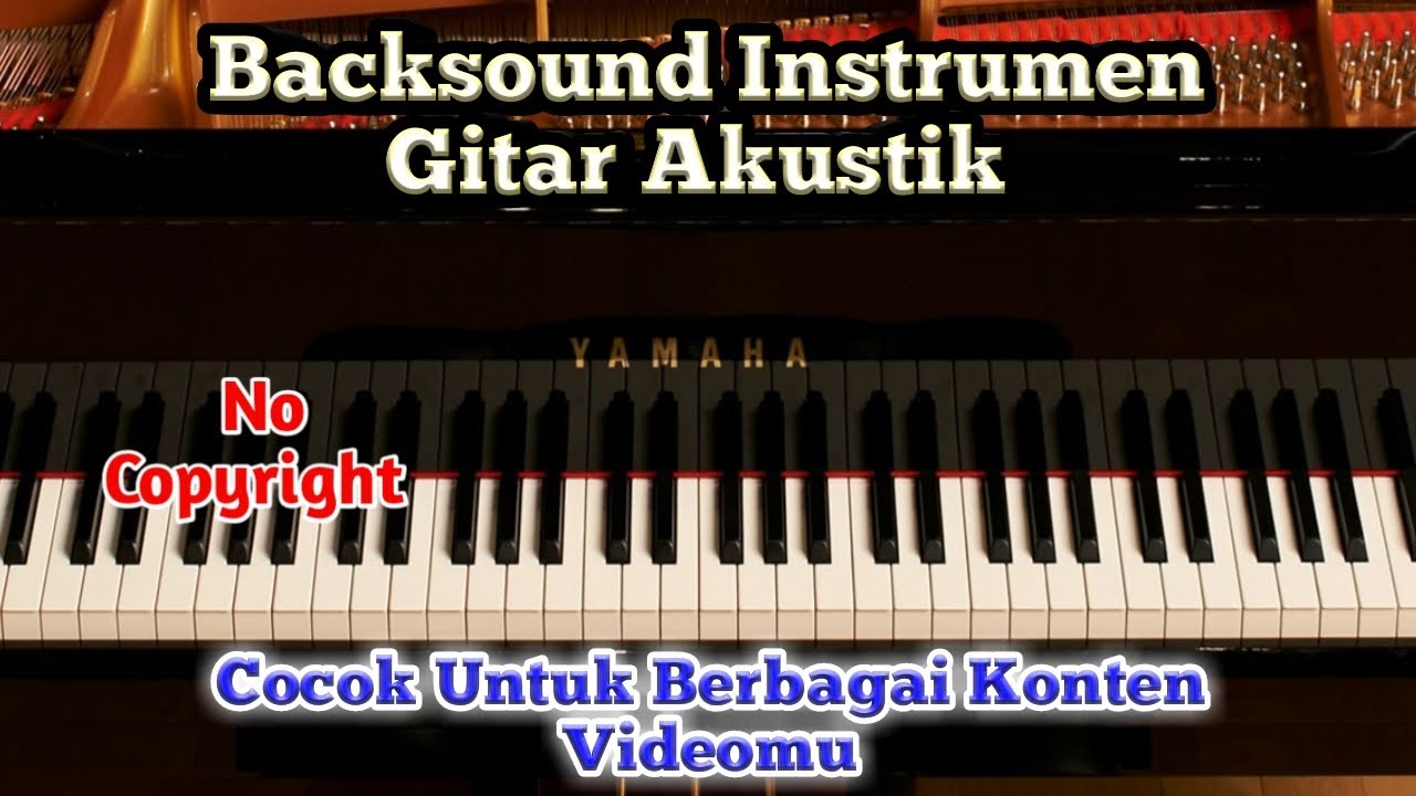 BACKSOUND INSTRUMEN PIANO SEMANGAT BEBAS COPYRIGHT TERBARU 2022 - YouTube