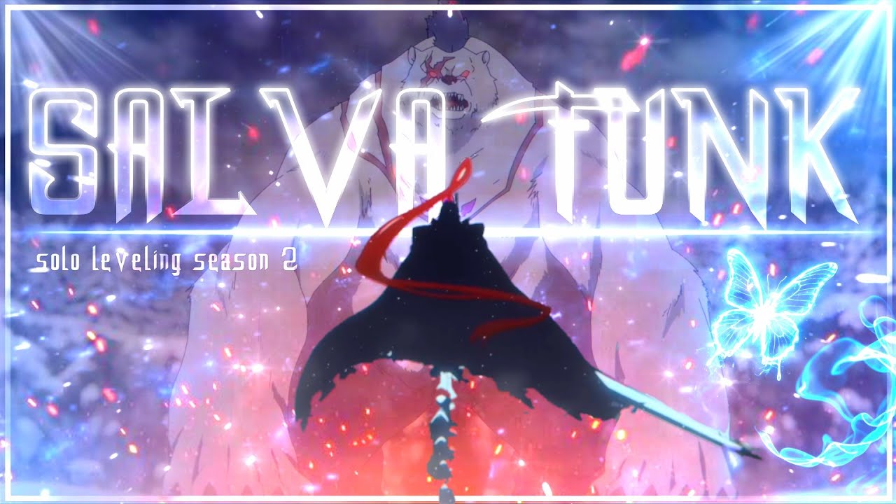 Solo leveling S2 — Salva funk |EDIT/AMV! | + Free clips - YouTube
