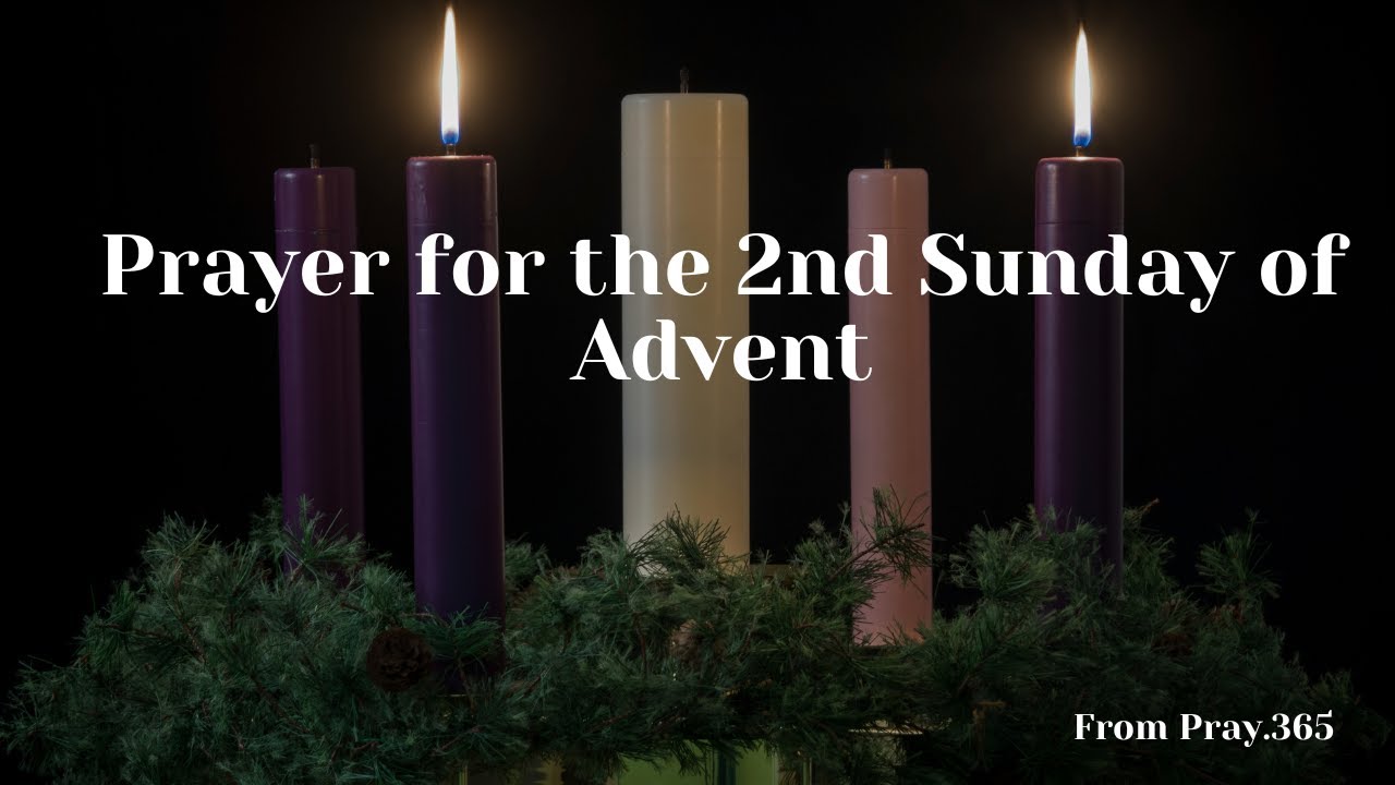 Prayer for the 2nd Sunday of Advent - YouTube