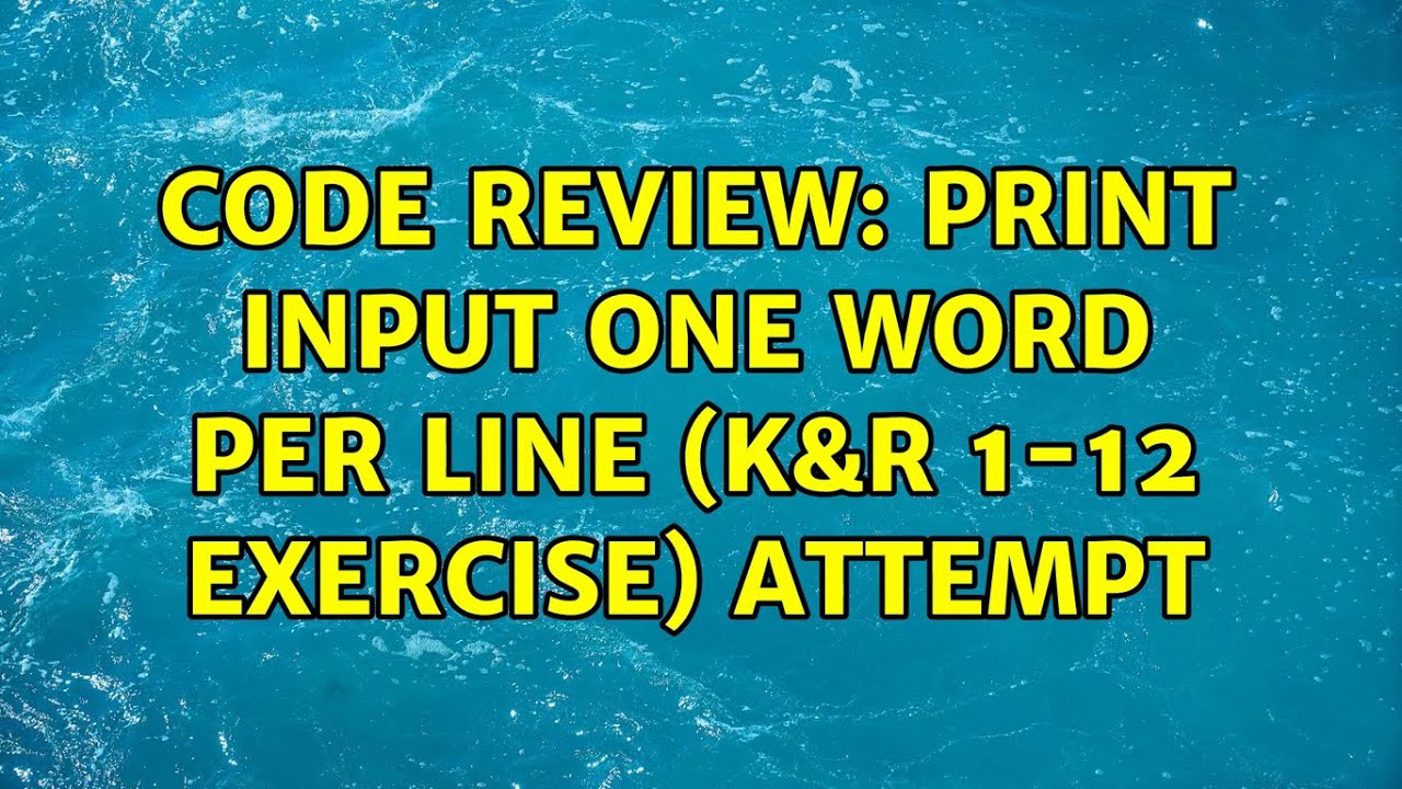 Code Review: Print input one word per line (K&R 1-12 exercise) attempt ...
