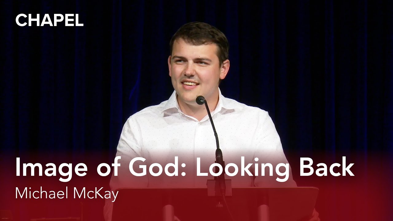 Michael McKay: Looking Back [Biola University Chapel] - YouTube