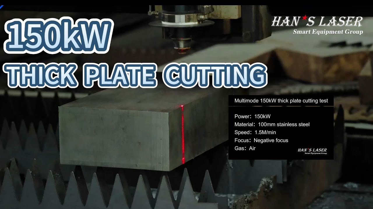 150kW Ultra-high Power Laser Cutting Machine Demo | Han's Laser - YouTube