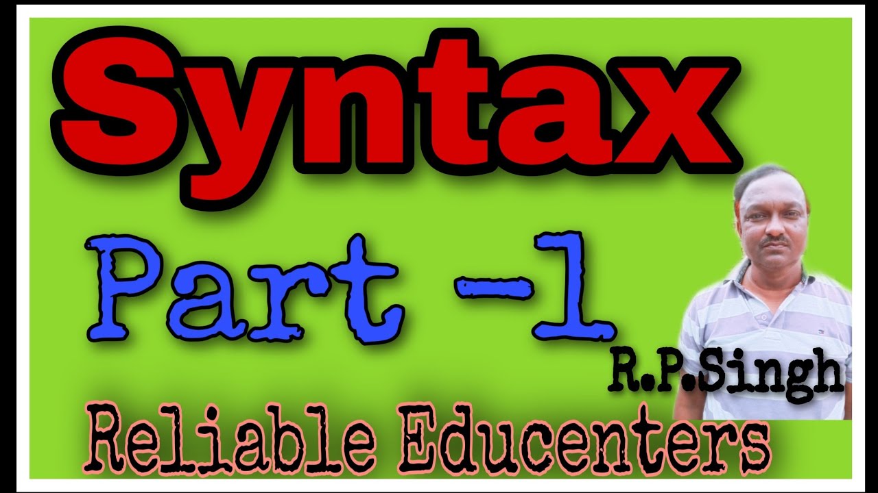 Syntax Part - 1 || Syntax Basic By R.P.Singh Sir || Reliable Educenters ...