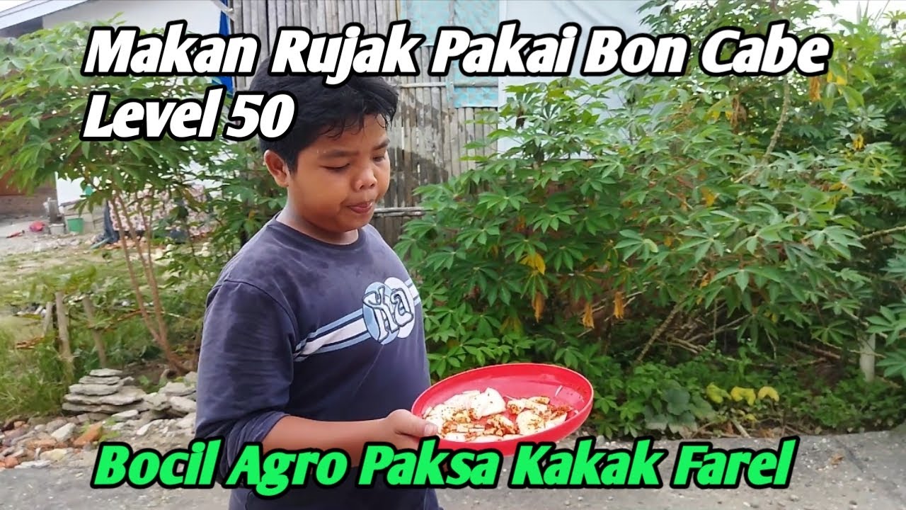 Bocil Agro Paksa Kakak Farel Mukbang Rujak Pakai Bon Cabe Level 50 - YouTube