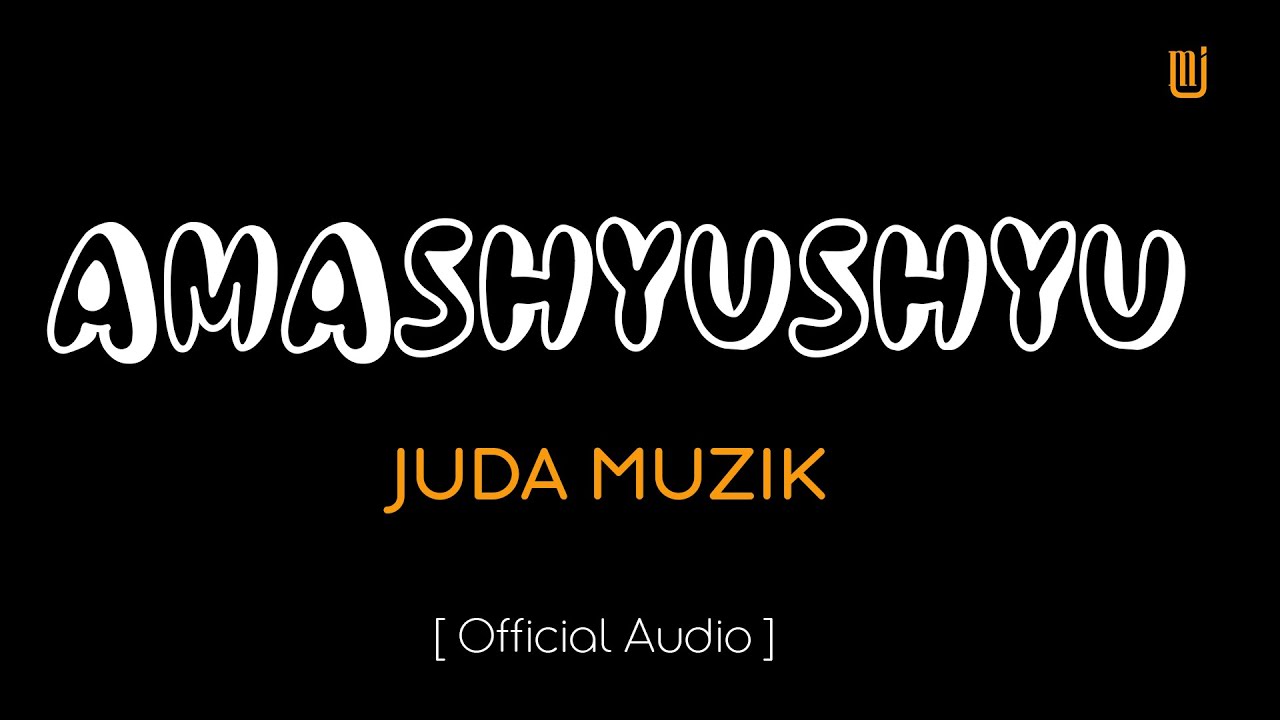 Amashyushyu by Juda Muzik - YouTube