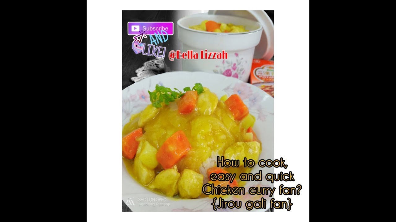 Quick and easy Jirou gali fan or chicken curry rice ala Bella # ...