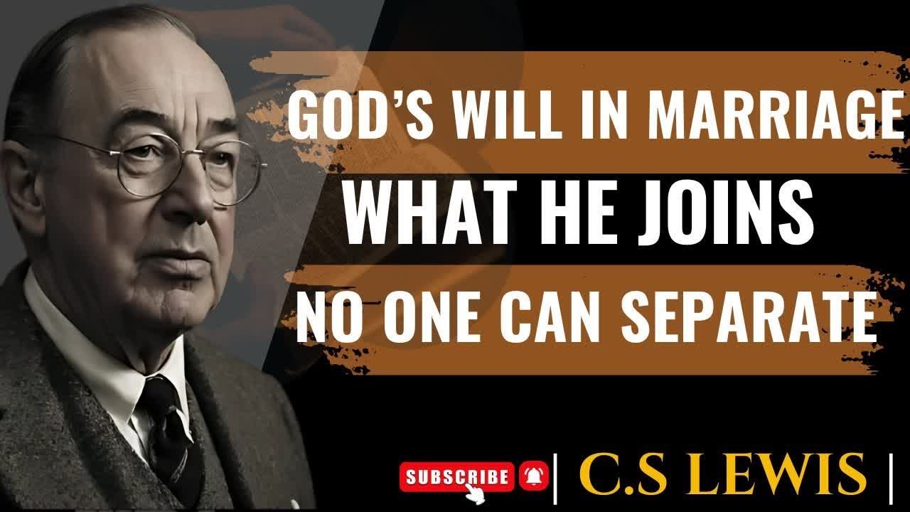 NEW! CS Lewis - God’s Will in Marriage: What He Joins, No One Can ...