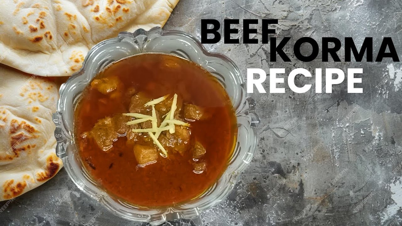 Beef Korma Recipe | How to Make Delicious Korma at Home - YouTube