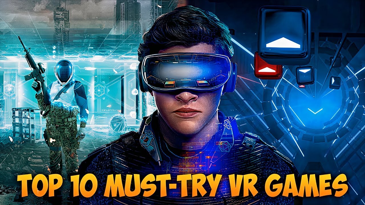 Top 10 Must-Try VR Games That Will Blow Your Mind - YouTube